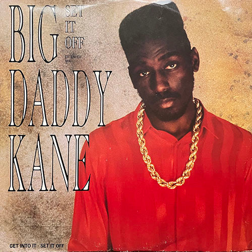 BIG DADDY KANE // SET IT OFF (2VER) / GET INTO IT – next records japan