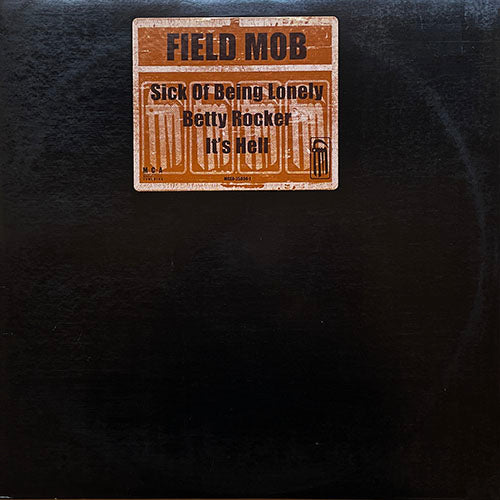 FIELD MOB // SICK OF BEING LONELY (DIRTY SOUTH MIX) / BETTY ROCKER / I ...