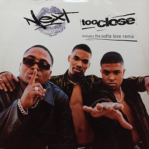 NEXT // TOO CLOSE (UK REMIX & ORIGINAL) (3VER) / BUTTA LOVE – next ...