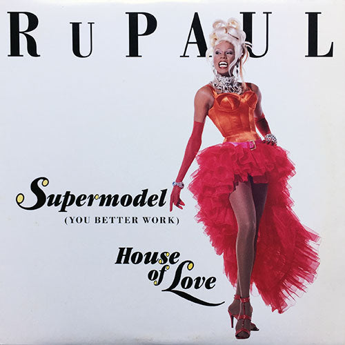 RUPAUL // SUPERMODEL (YOU BETTER WORK) (4VER) / HOUSE OF LOVE (3VER ...