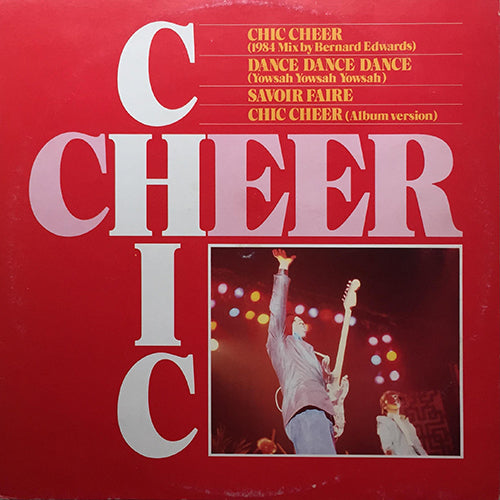 CHIC // CHIC CHEER (1984 REMIX & LP VERSION) / DANCE DANCE DANCE / SAV ...